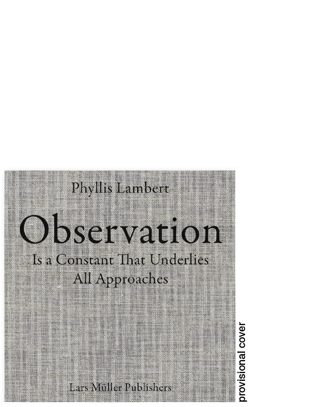 Phyllis Lambert | Lars Müller Publishers