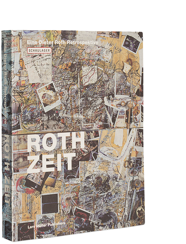 Dieter Roth / Schaulager Basel | Lars Müller Publishers