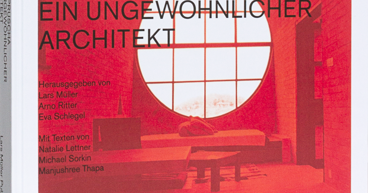 Carl Pruscha Ein ungewöhnlicher Architekt | Lars Müller Publishers