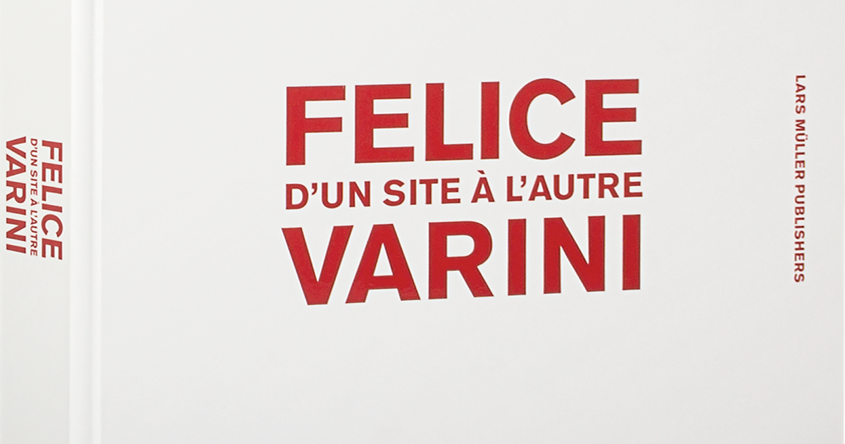 Felice Varini D’un site à l’autre | Lars Müller Publishers
