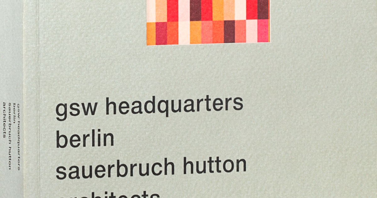 GSW Headquarters Berlin, Sauerbruch Hutton Architects | Lars Müller ...