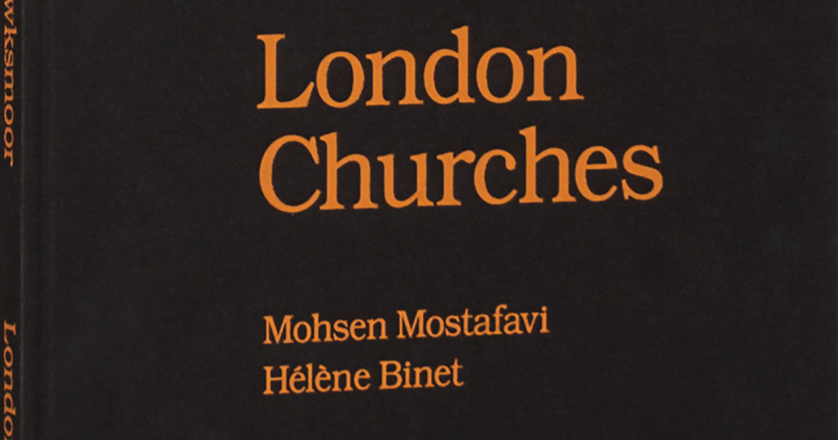 Nicholas Hawksmoor London Churches | Lars Müller Publishers